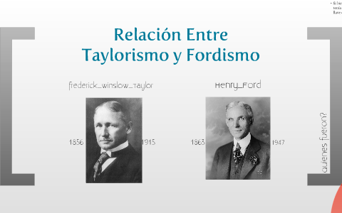 Taylorismo y Fordismo by Gabriela Iannantuoni on Prezi