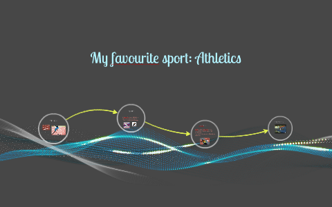 My favourite sport: Athletics by on Prezi