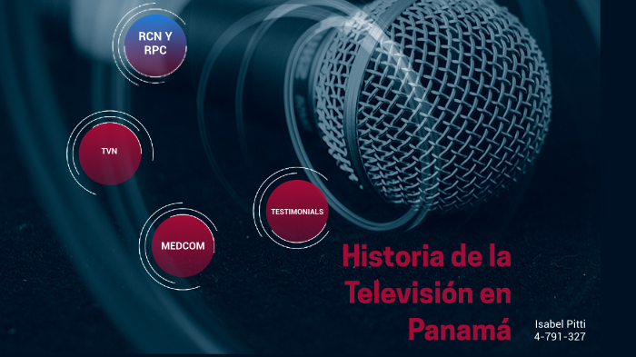 Historia de la Televisión Panameña by Isabel Pitti M. on Prezi