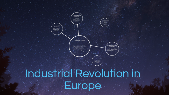 Industrial Revolution in Europe by mya nolan on Prezi
