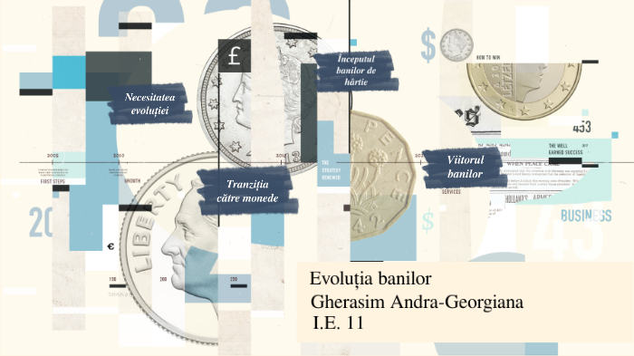 Evoluția Banilor by Andra Gherasim on Prezi