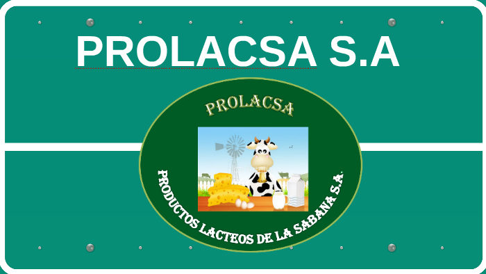 PROLACSA S.A by Fernanda Rivera on Prezi