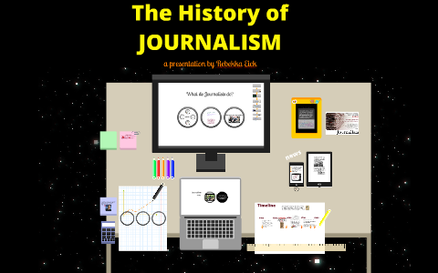 The History of Journalism by Rebekka Eick on Prezi