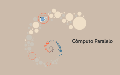 Cómputo Paralelo by Tania Arias on Prezi