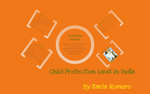 Child Protection Laws in India by Karla Romero on Prezi