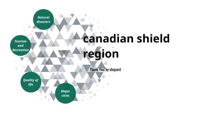 Canadian shield region by Shepard Miller on Prezi