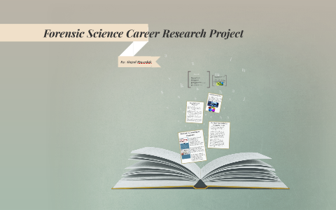 Forensic Science Career Research Project by Abigail Hawryluk on Prezi