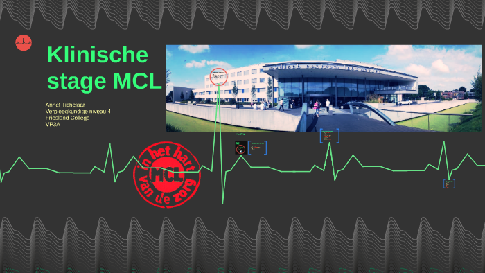 Klinische stage MCL by Annet Tichelaar on Prezi