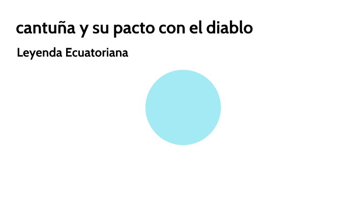 Cantuña y su pacto con el diablo by Patricia Orellana on Prezi Cantuña y su pacto con el diablo by Patricia Orellana on Prezi