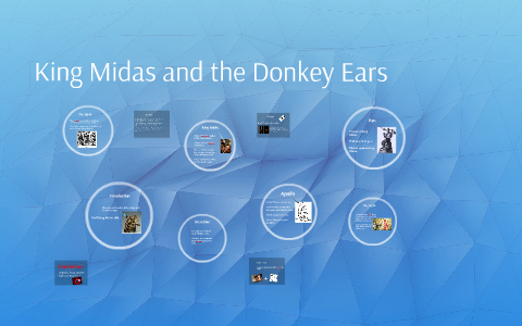 King Midas and the Donkey Ears by on Prezi