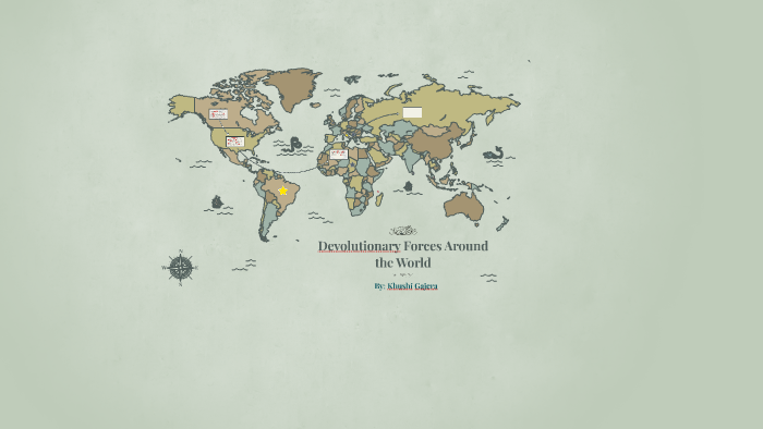 Devolutionary Forces Around the World by Khushi Gajera on Prezi