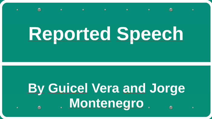 Reported Speech by Jorge Montenegro Garzon on Prezi