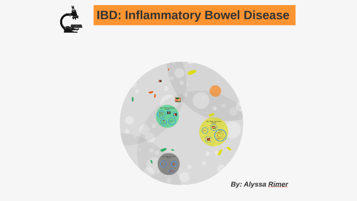 IBD: Inflammatory Bowel Disease by Alyssa Rimer on Prezi