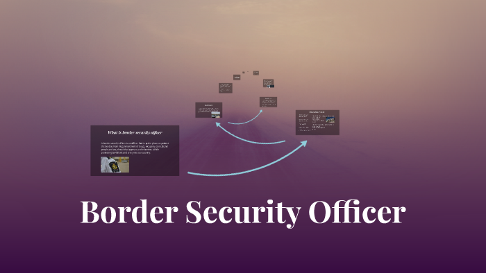 Border Security by joshua mapp on Prezi