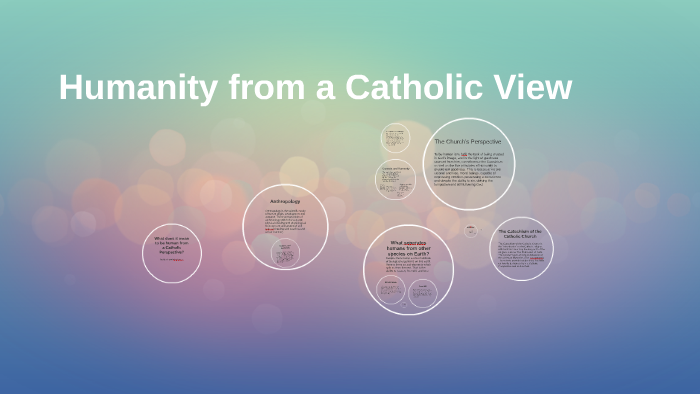 What does it mean to be human from a Catholic Perspective? by Matthew ...