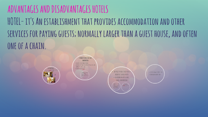 ADVANTAGES AND DISADVANTAGES HOTELS by Weronika Karaś on Prezi