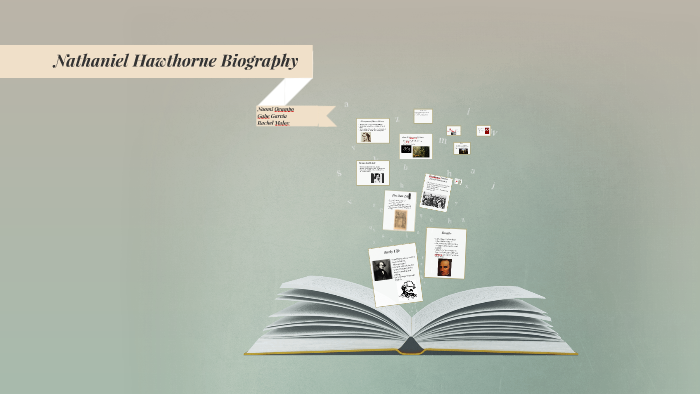 Nathaniel Hawthorne Biography by Rachel Maloy