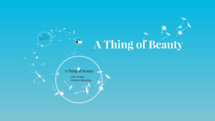 A Thing of Beauty by Jessica Almanza on Prezi