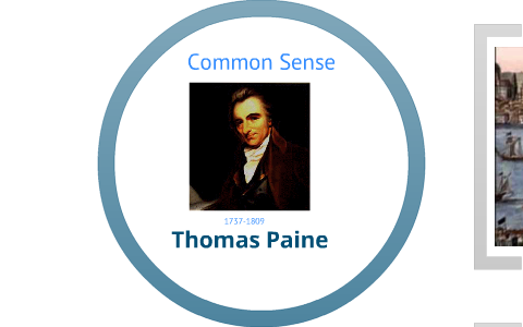 Thomas Paine: Common Sense by sandra pickens on Prezi