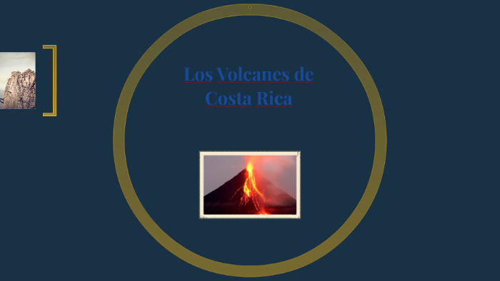 Los Volcanes de Costa Rica by Jesús Chacón on Prezi