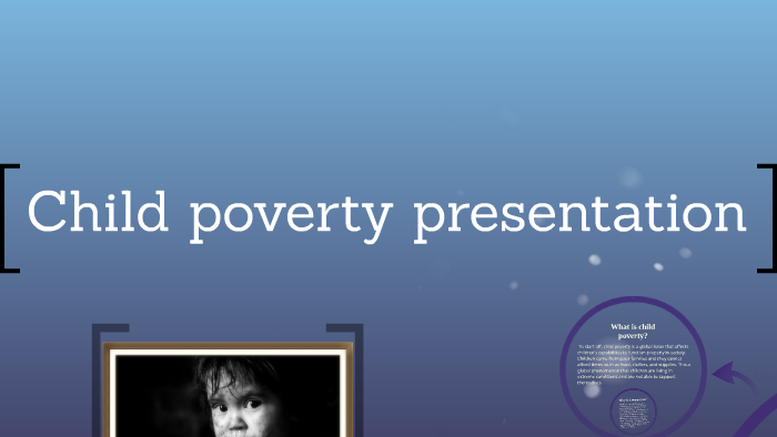 Child poverty presentation by Adrian Barbosa on Prezi