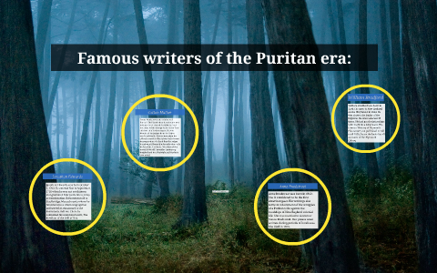 Famous writers of the Puritan era: by Zach Fischer on Prezi