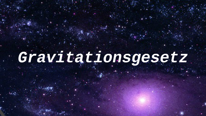 GRAVITATIONSGESETZ by Ronja Christ on Prezi