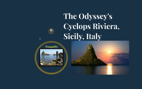 The Odyssey's Cyclops Riviera, Sicily, Italy by Danny Silva on Prezi