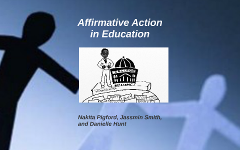 Affirmative Action in Education by Nakita Pigford