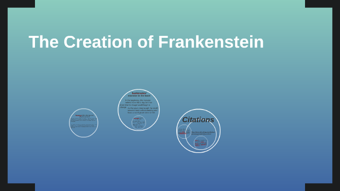 The Creation of Frankenstein by sam wykretowicz on Prezi