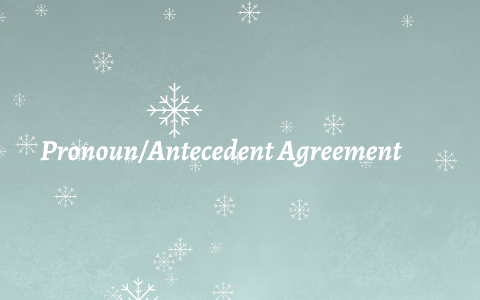 Pronoun/Antecedent Agreement by Emily Tardiff on Prezi