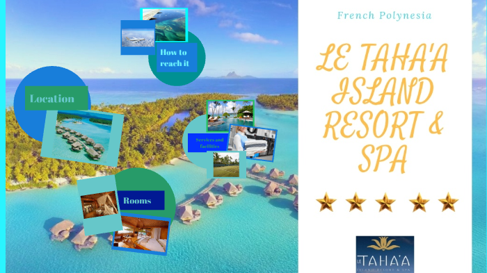 Le Taha'a Island Resort & Spa by Beatrice Pagliari on Prezi