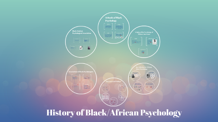 History of African/Black Psychology Revised by Ashley Hill on Prezi