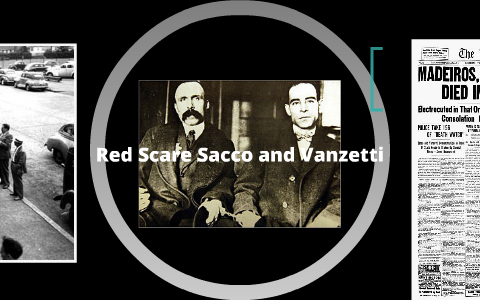 Red Scare Sacco and Vanzetti by Sean Haechler on Prezi