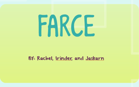 Drama Project on Farce by Jaskarn Grewal on Prezi