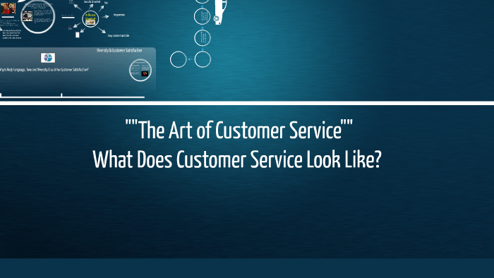 What Does Customer Service Look Like? by Darrell Price on Prezi