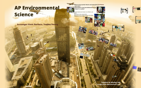 APES Scavenger Hunt by Hoang Phung on Prezi