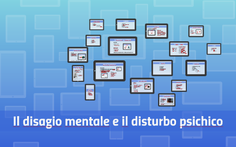 Il disturbo mentale e il disagio psichico by Alessia Cantù on Prezi