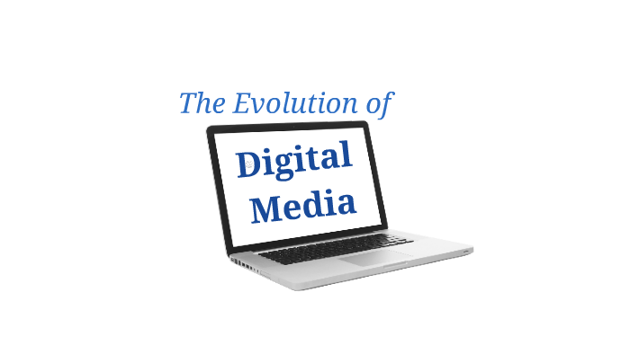 Evolution of Digital Media by Becky Klein on Prezi
