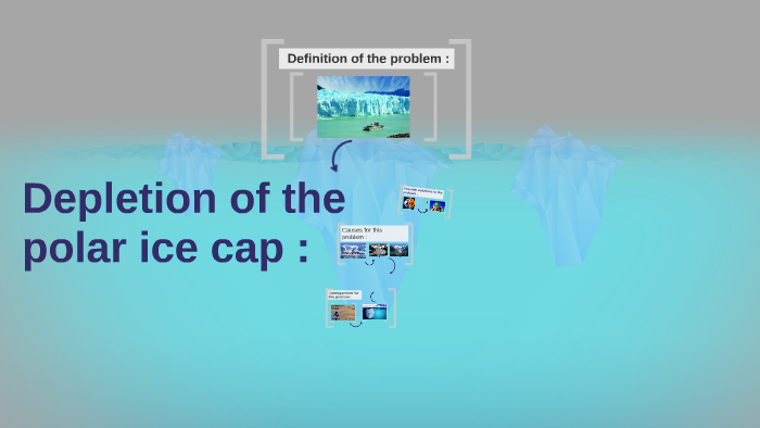 Depletion of the ice cap by camille therondel on Prezi