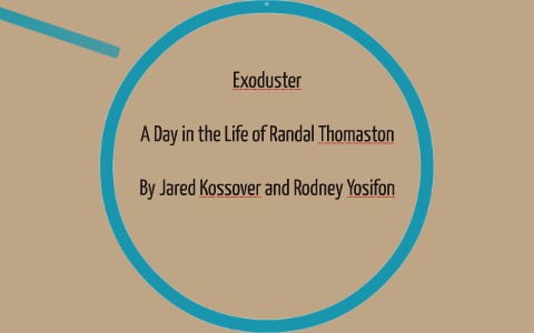 Exoduster by Jared Kossover on Prezi