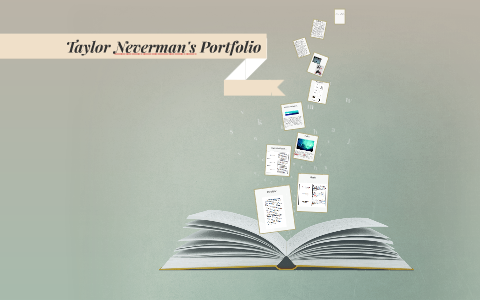 Taylor Neverman's Portfolio by Taylor Neverman on Prezi