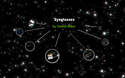Science, EyeGlasses Presentation by Hannah S on Prezi
