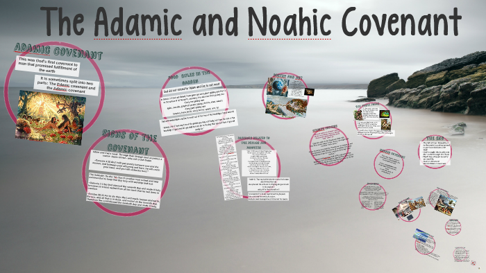 Adamic and Noahic Covenants by Lyd Mathis on Prezi