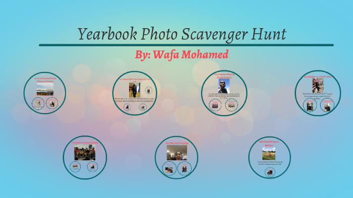 YEARBOOK PHOTO SCAVENGER HUNT by Wafa Mohamed on Prezi