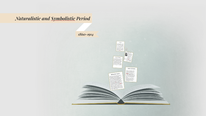 Naturalistic and Symbolistic Period ) by Massiel Gonzaelz on Prezi