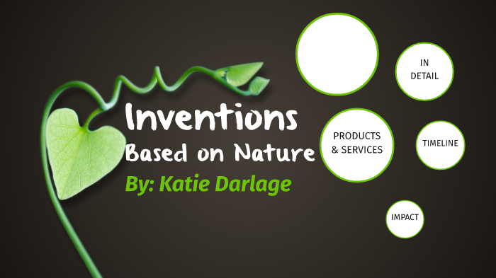 TED Talk: Inventions Based on Nature by Katie Darlage on Prezi
