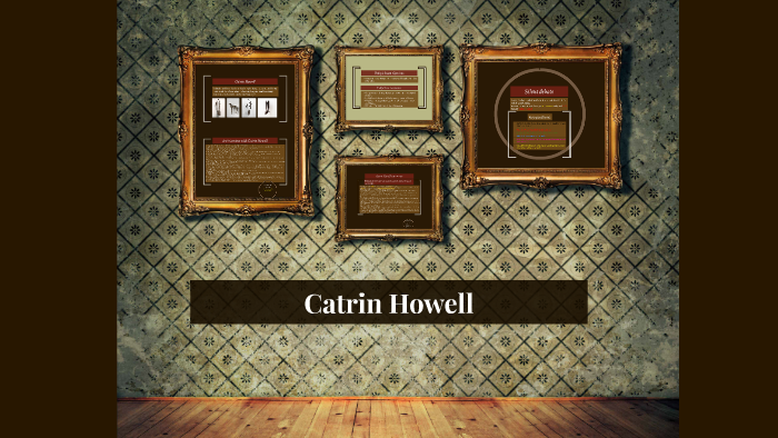 Catrin Howell by eleri jones on Prezi