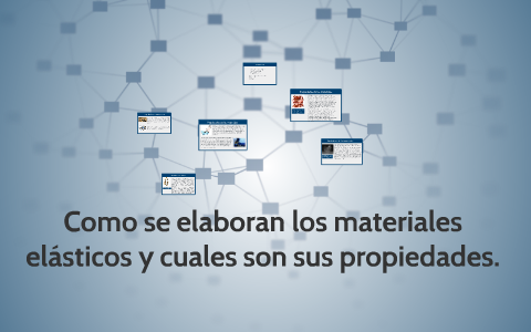 Como se elaboran los materiales elásticos y cuales son sus p by fabian ...