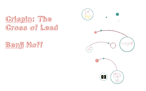 Crispin: The Cross of Lead by Gilgmesh Cunieform on Prezi